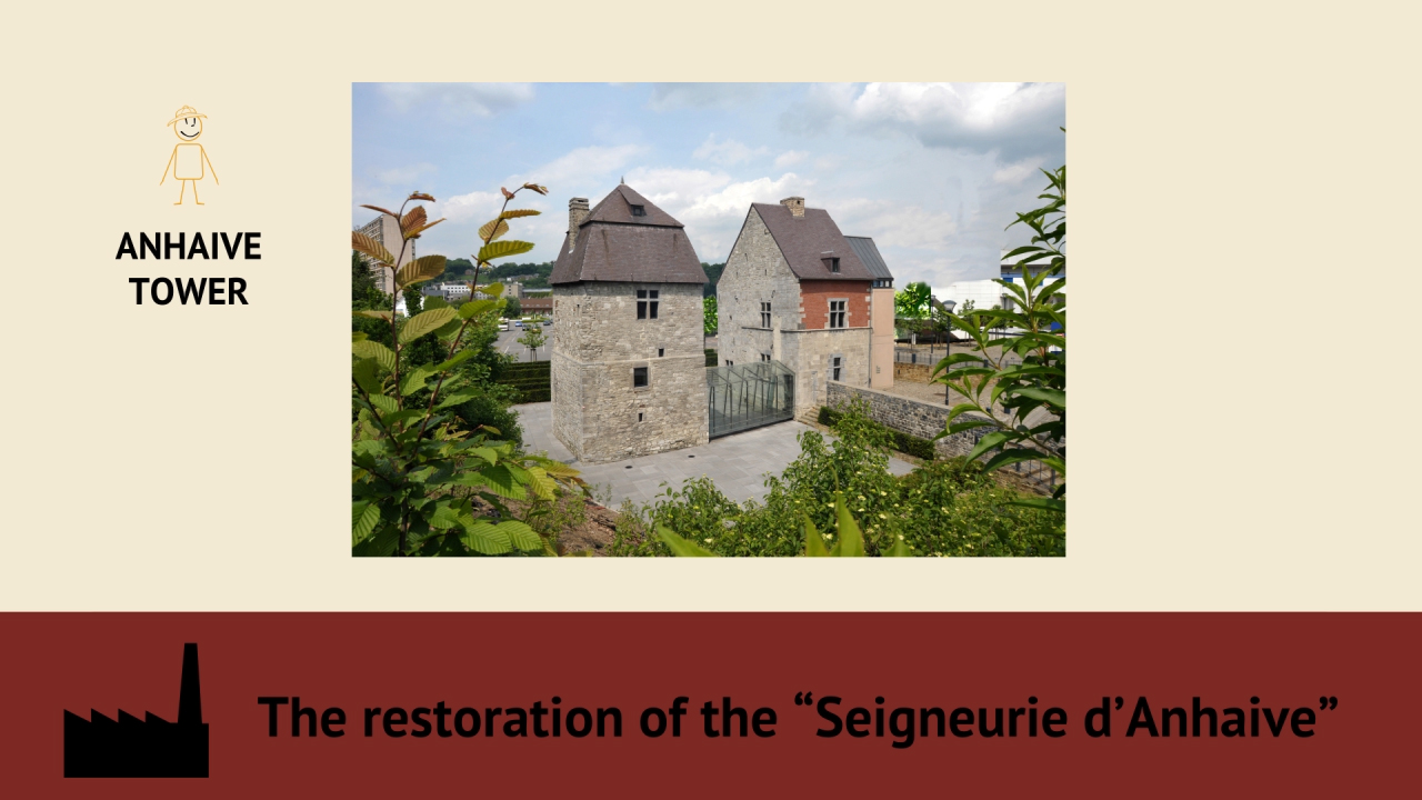 The restauration of the "Seigneurie d'Anhaive"